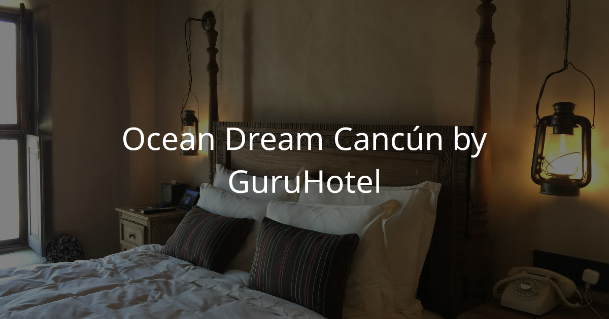 Hotel Ocean Dream Cancun | Official Page | Cancún